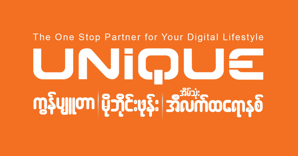 UNiQUE | The One Stop Partner for Your Digital Lifestyle – unique.com.mm